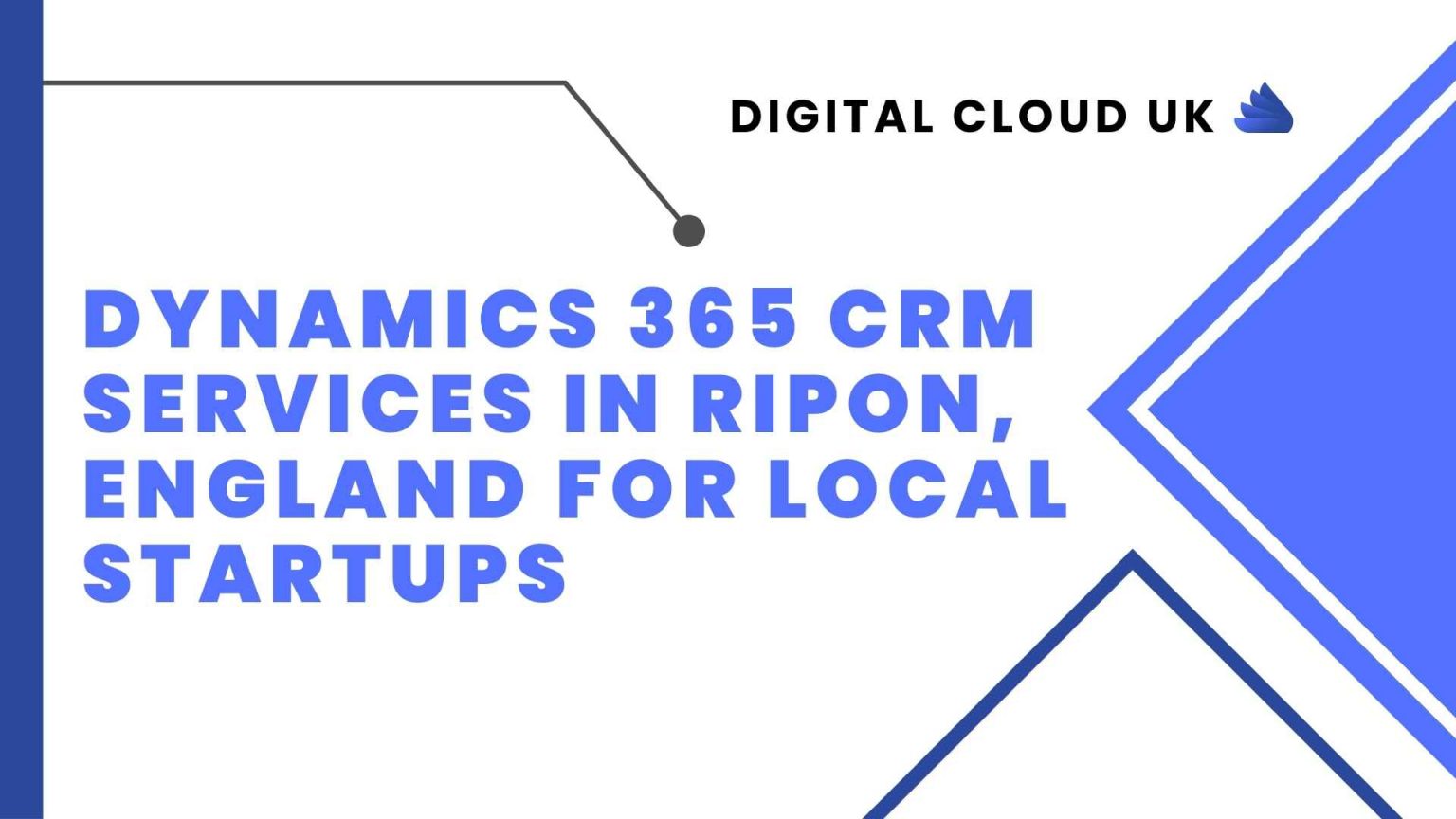 Dynamics 365 CRM Services in Ripon, EN | Digital Cloud UK